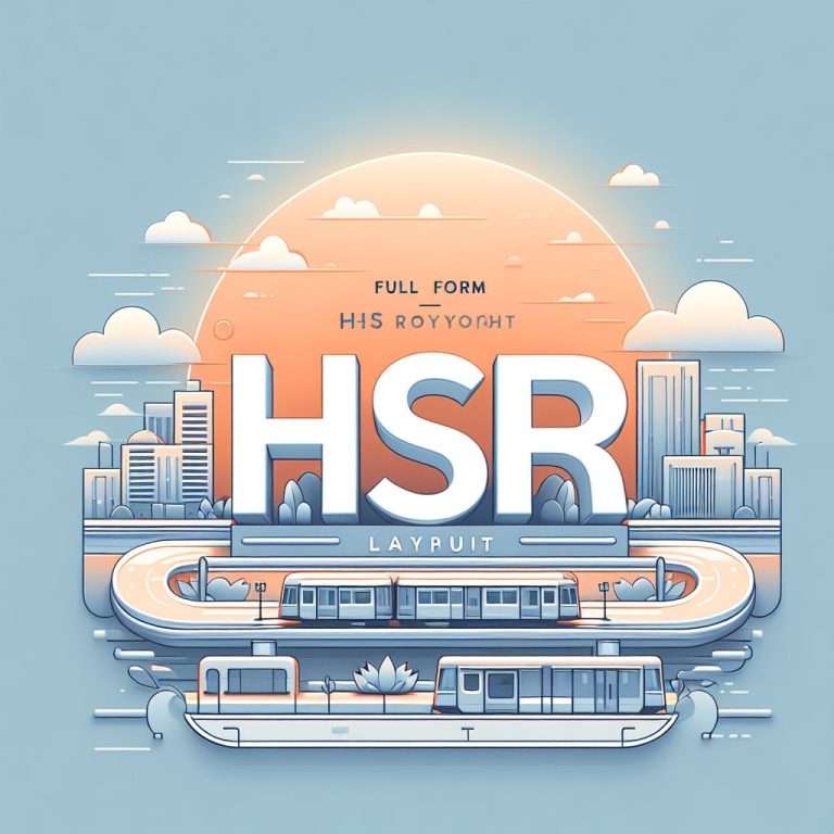 Discover The Full Form Of HSR Layout Bangalore - Top Bengaluru