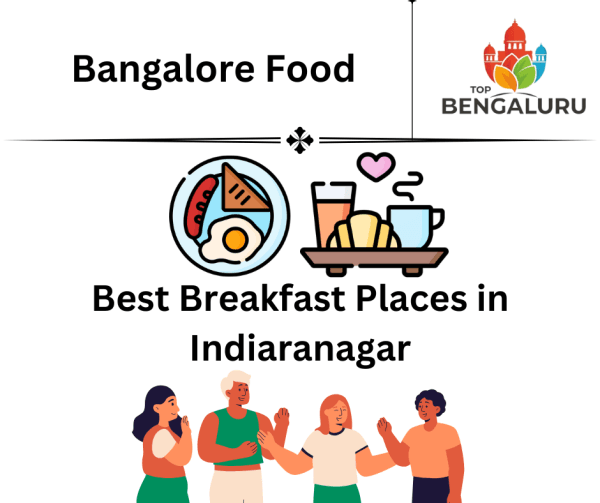 Top 10 Best Breakfast Places In Indiranagar Bangalore | 2025